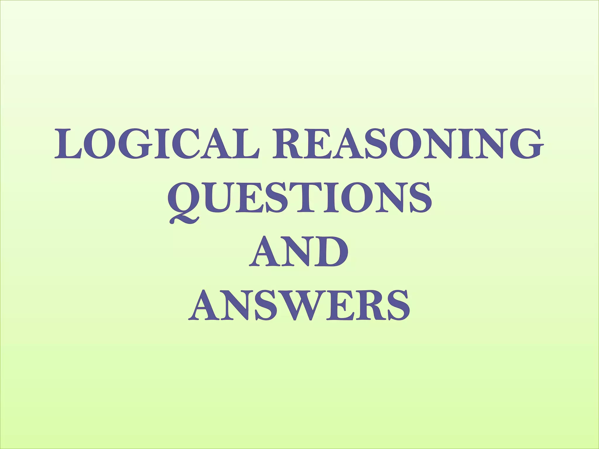 Logical reasoning questions and answers | PDF