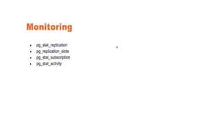 PostgreSQL – Logical Replication | PPTX | Databases | Computer Software and Applications