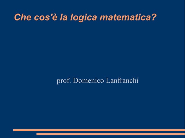 Che cos'è la logica matematica | PPT