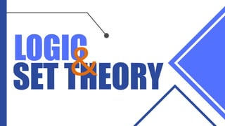 MATHEMATICS LOGIC AND SET THEORY PRESENTATION.pptx