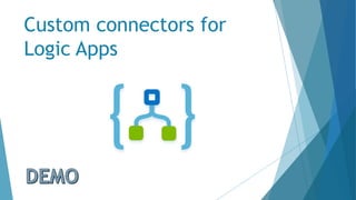 Logic Apps & Flow Custom Connectors | PPT
