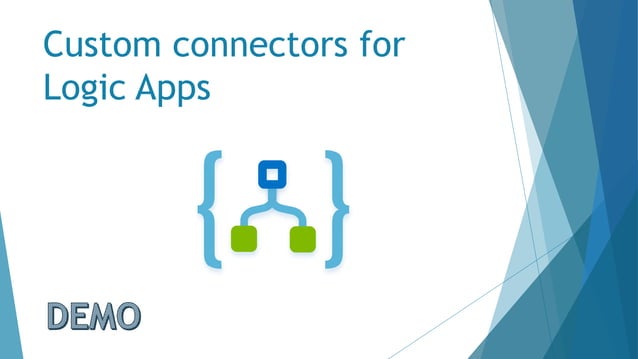 Logic Apps & Flow Custom Connectors | PPT