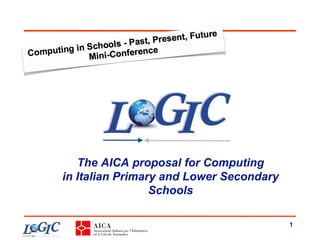 The AICA proposal for Computing in Italian Primary and Lower Secondary Schools | PPT
