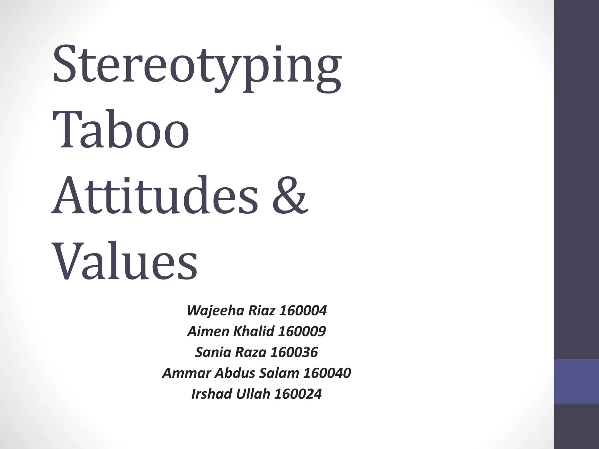Stereotyping, Taboo, Attitudes & Values | PPTX