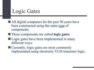 Presentation on Logic gates in Computer aarcjitecture.Logic_Gates.ppt