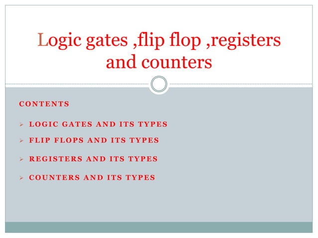 Logic gates ,flip flop ,registers and | PPT