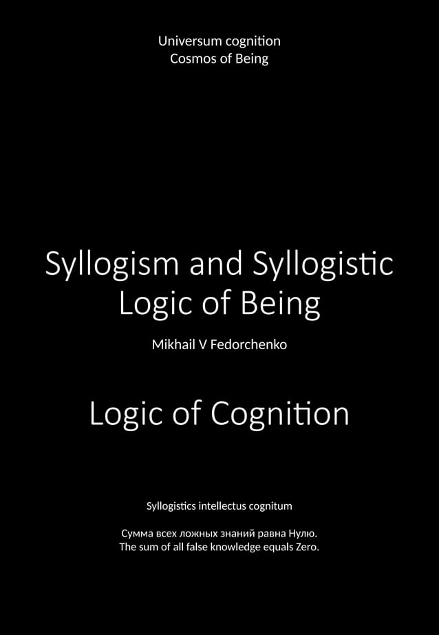 Logic Of Being Logic Of Cognition Syllogism And Syllogistic Syllogistic Intellectus Cognitum