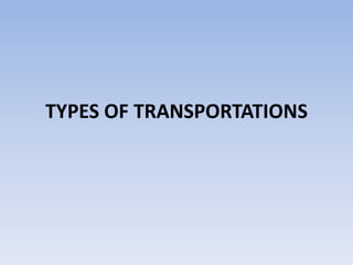Types of transportation | PPTX