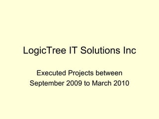 Logic tree it solutions inc | PPT | Free Download