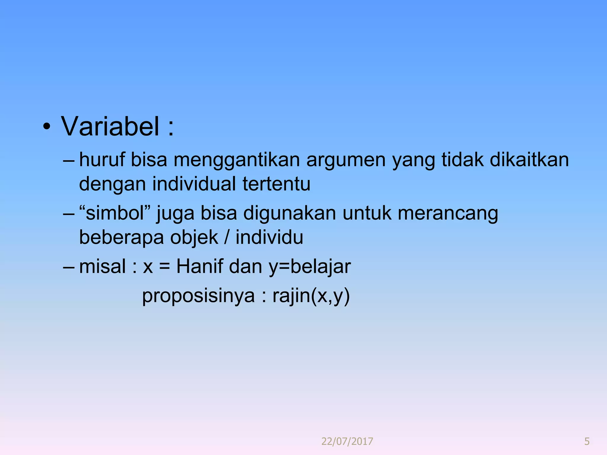 Logika predikat. logika predikat disebut juga kalkulus predikat ...