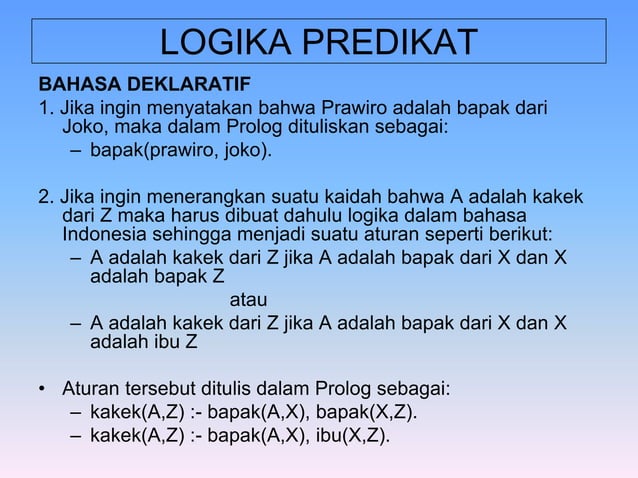 Logika predikat. logika predikat disebut juga kalkulus predikat ...