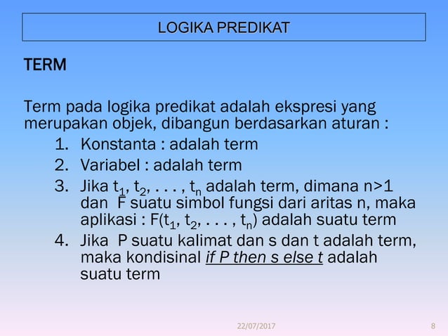 Logika predikat. logika predikat disebut juga kalkulus predikat ...