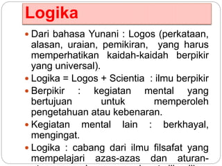 Ketode Memahami ilmu Logika Presentasi.ppt