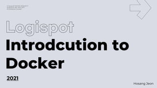 Introduction to Docker - LOGISPOT | PPT