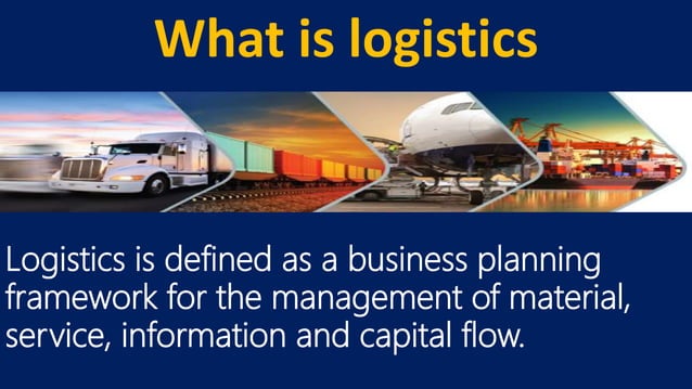 Introduction to Logistic | PPTX | Logistics and Transportation Industry ...