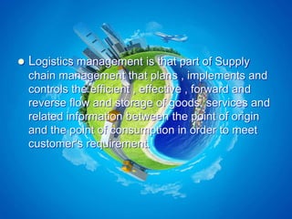Logistics management | PPT