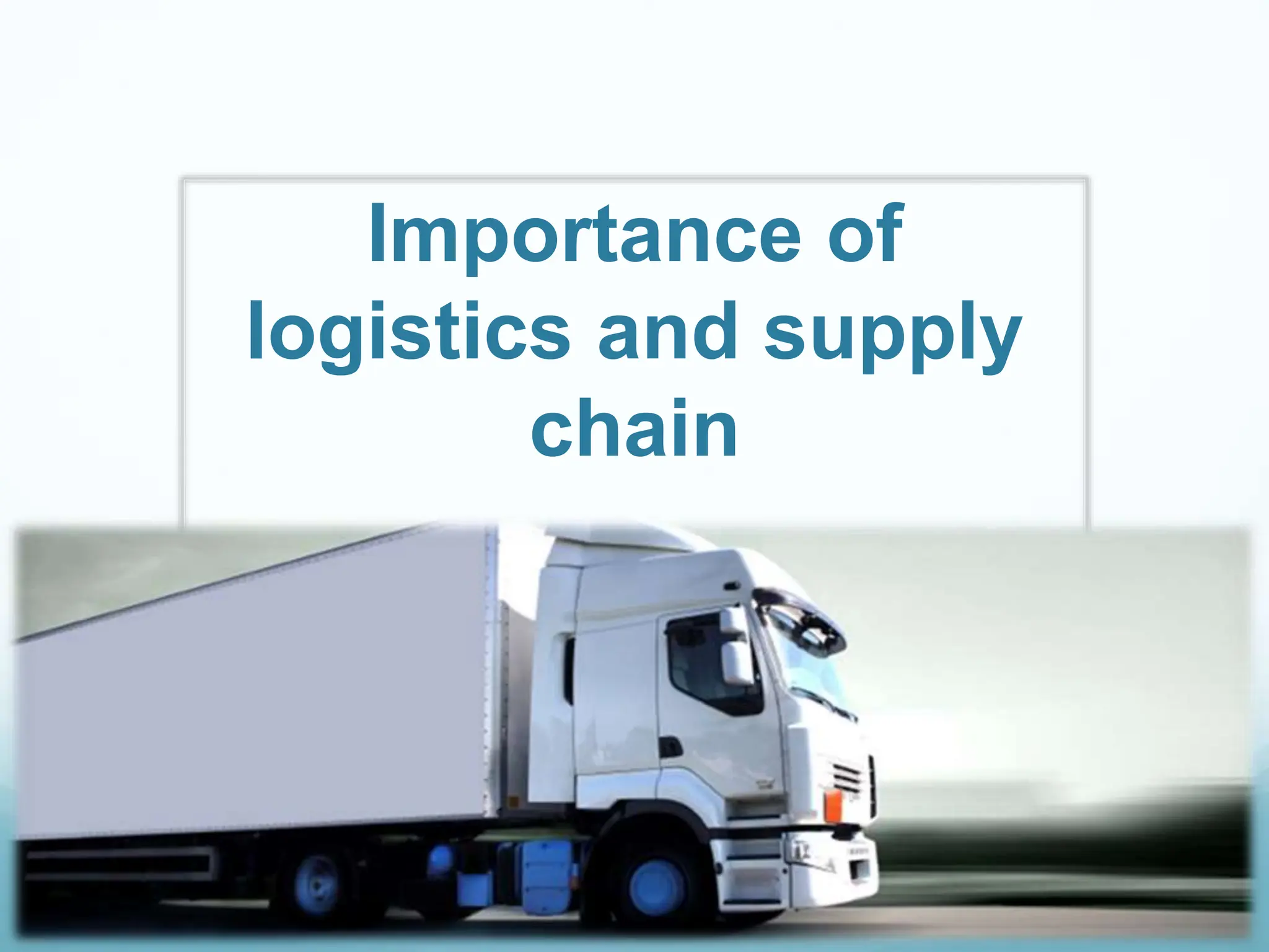 Importance of Logistics and Supply chain strategy .pptx
