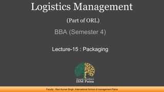 Logistics lecture-15 packaging | PPTX