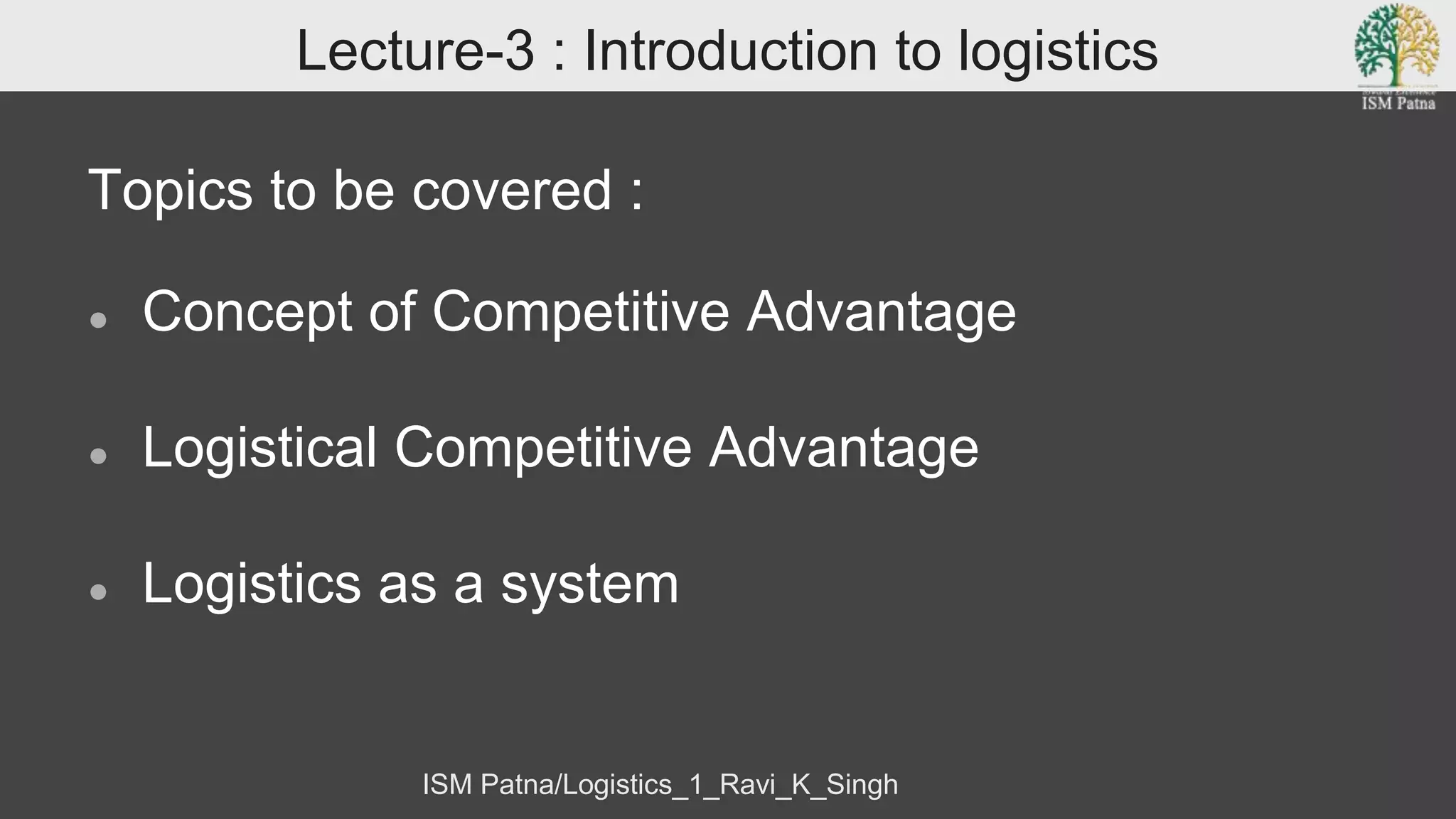 Logistics lecture-3 introduction to logistics-3 | PPTX