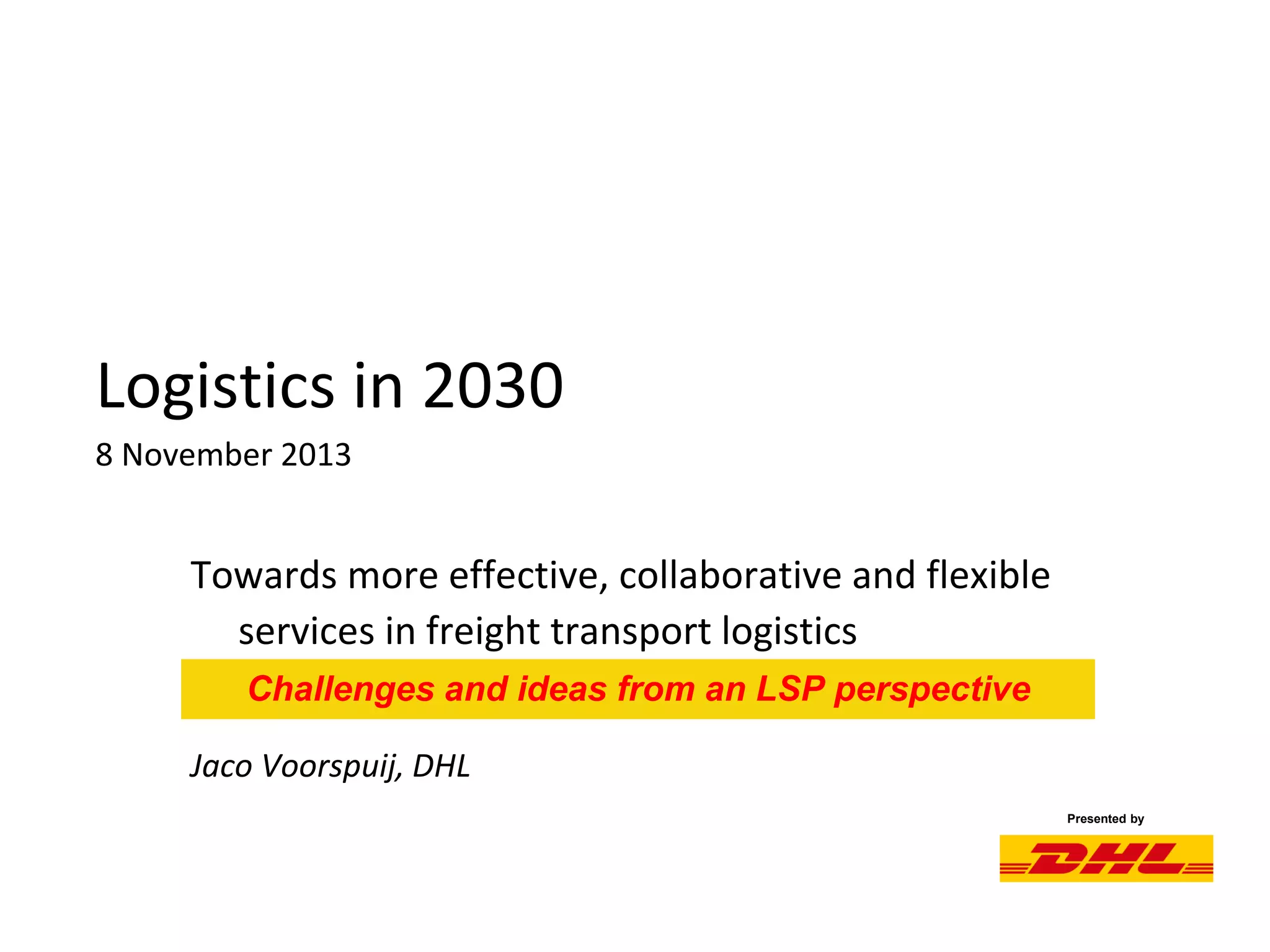Logistics 2030 - Challenges and way forward from a logistic service ...