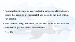 Types of logistics packaging in supply chain management | PPTX