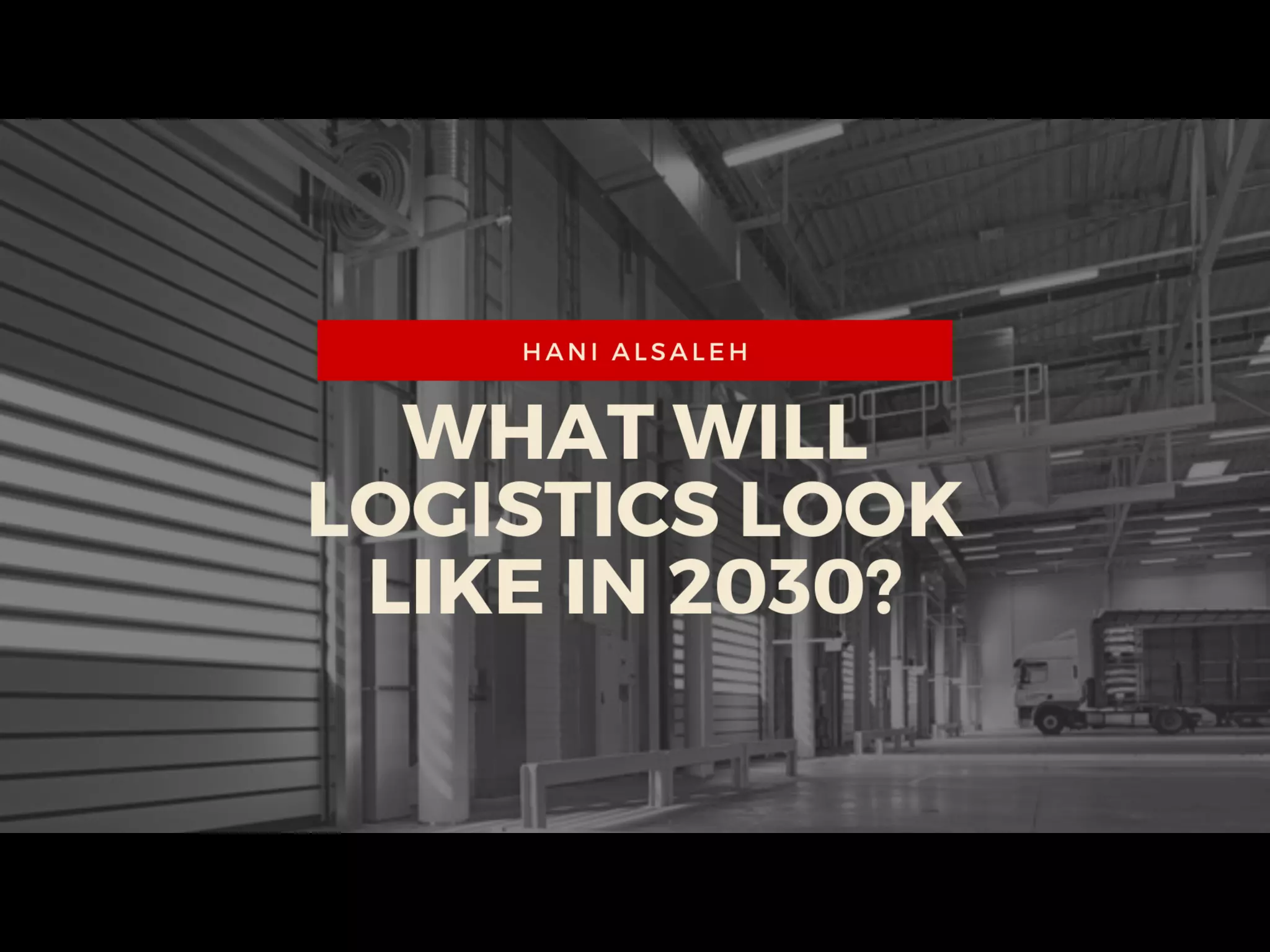 What Will Logistics Look Like In 2030? | PPT