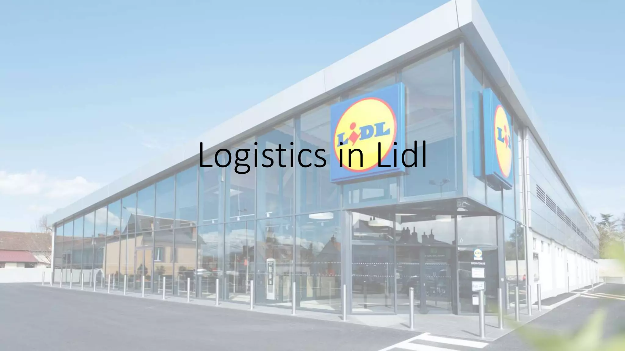 Logistics in lidl | PPTX