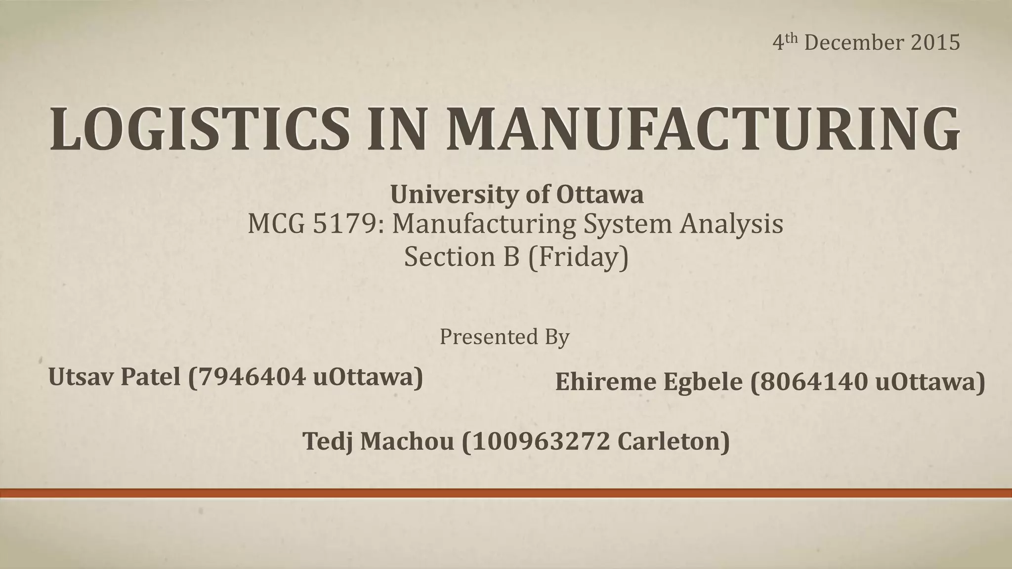 Logistics in manufacturing system | PPTX