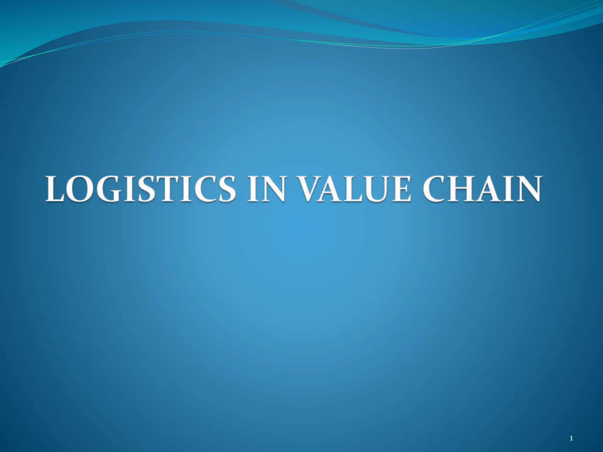 logistics in value chain Power point.pptx