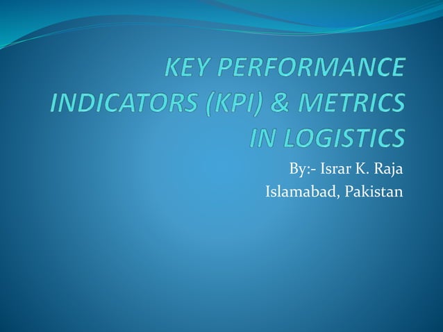 LOGISTICS_KEY_PERFORMANCE_INDICATORS_AND.pptx