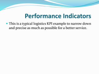 LOGISTICS_KEY_PERFORMANCE_INDICATORS_AND.pptx