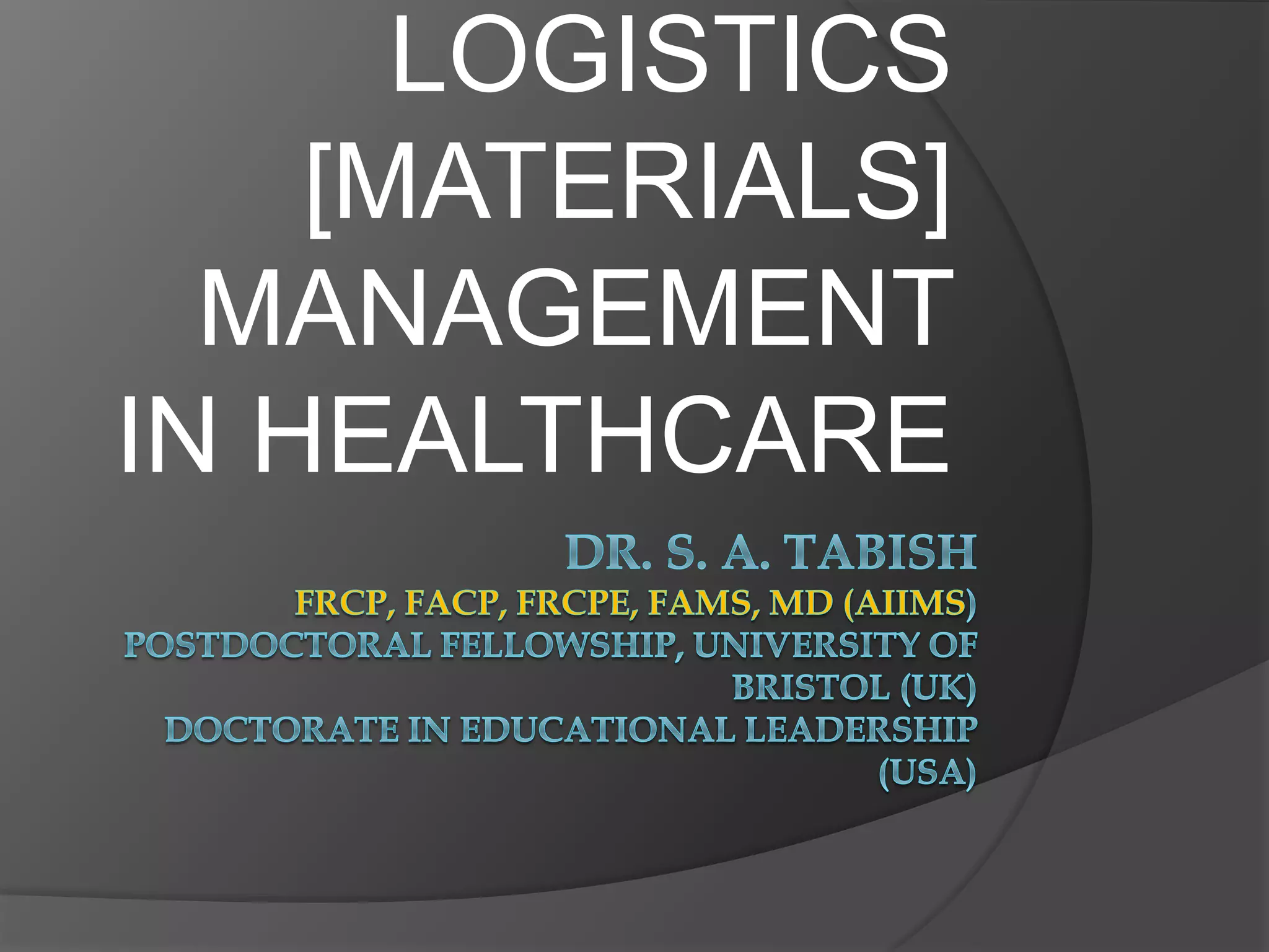 LOGISTICS MANAGEMENT IN HEALTHCARE.pptx