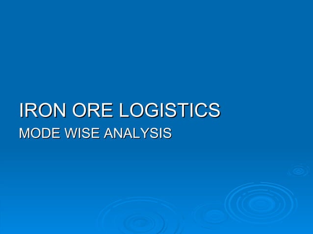Logistics Of Iron Ore Transportation Cilt | PPT