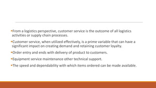 Logistics strategy & planning, Customer Service & Products | PPTX