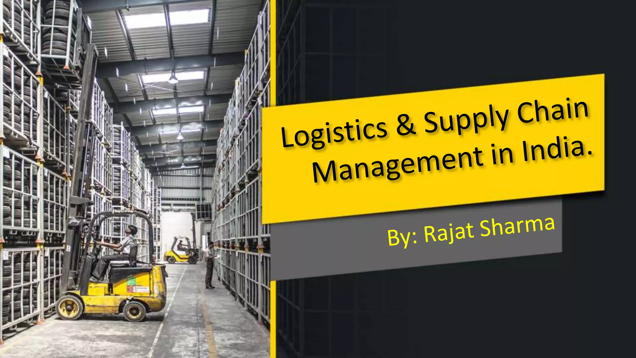 Logistics & supply chain management in India | PPTX