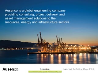 Ausenco Logistics Supply Chain Modelling | PDF