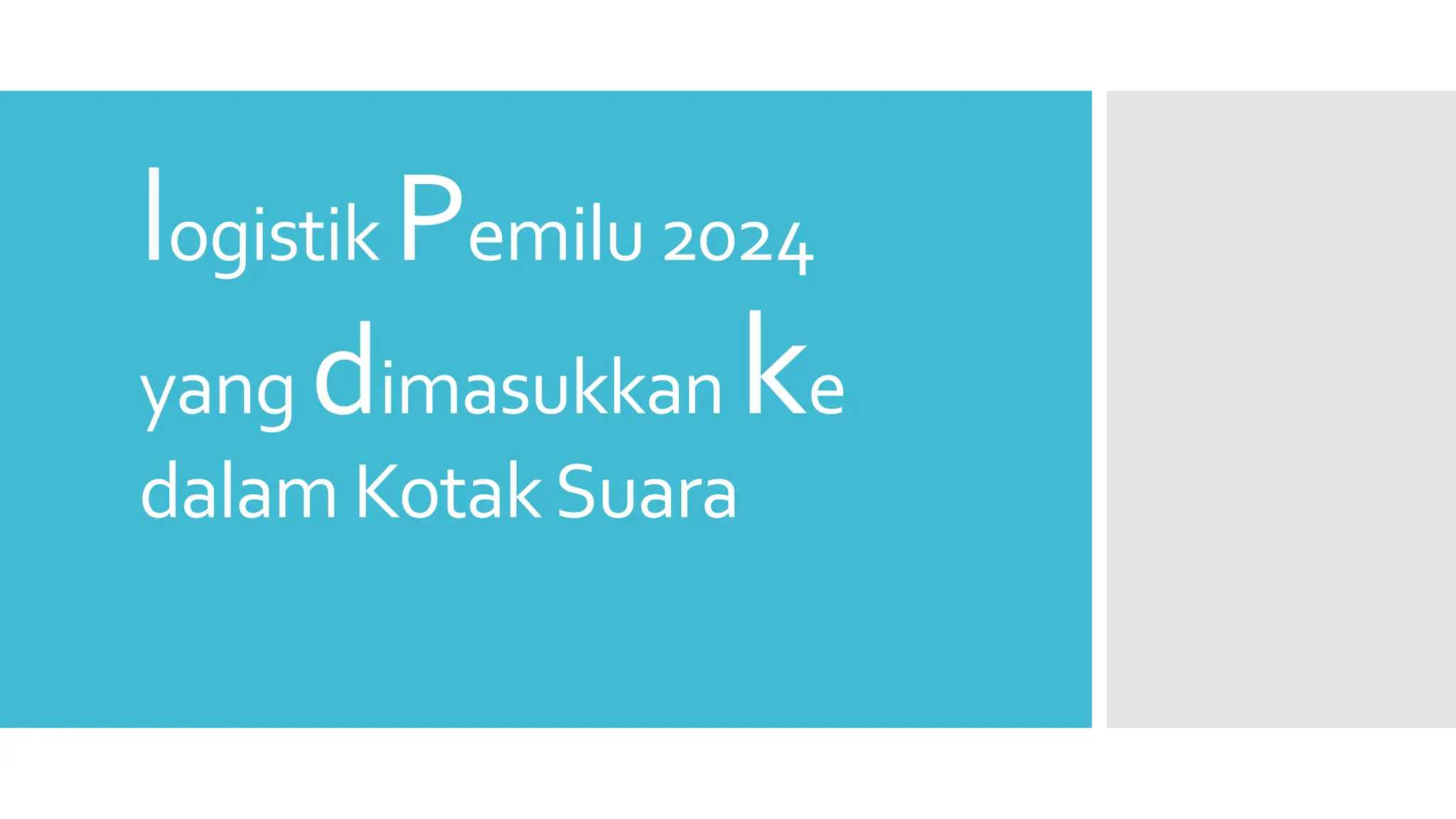 Presentasi materi hari ke dua LOGISTIK PEMILU 2024 | PPT