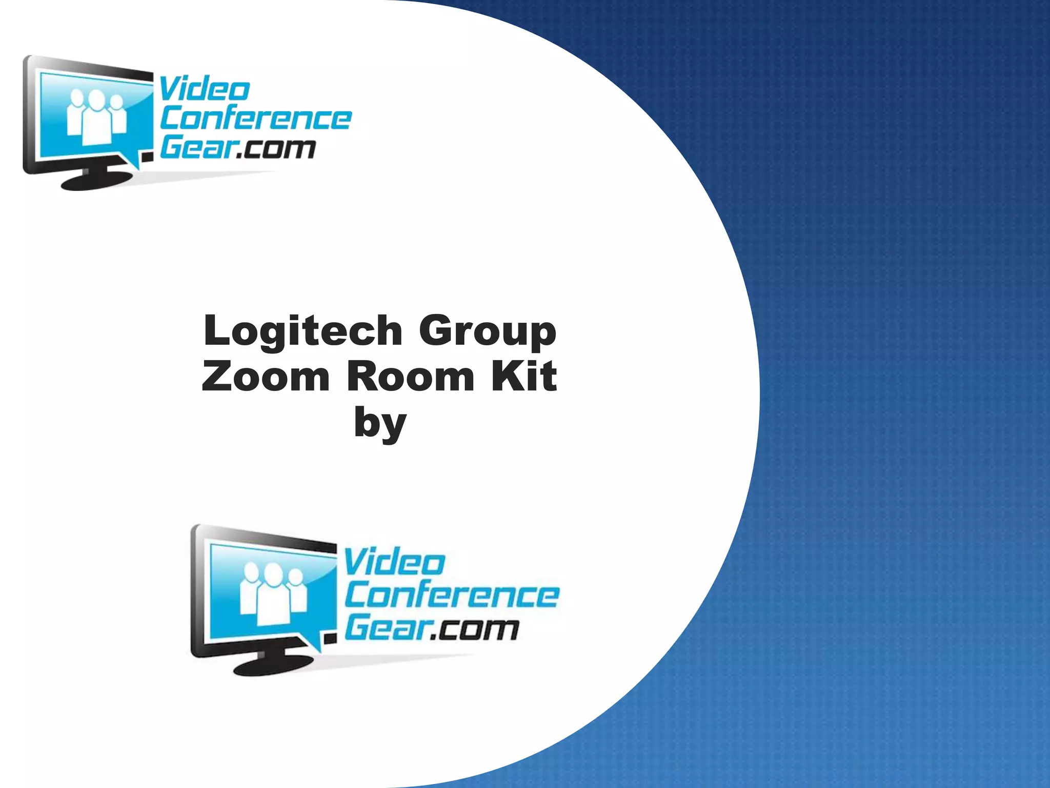 Logitech group Zoom Room Video Conference Bundle | PPT