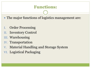 Functions of logistics and their impoartance. | PPTX