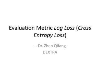 Log loss for mindef | PPTX