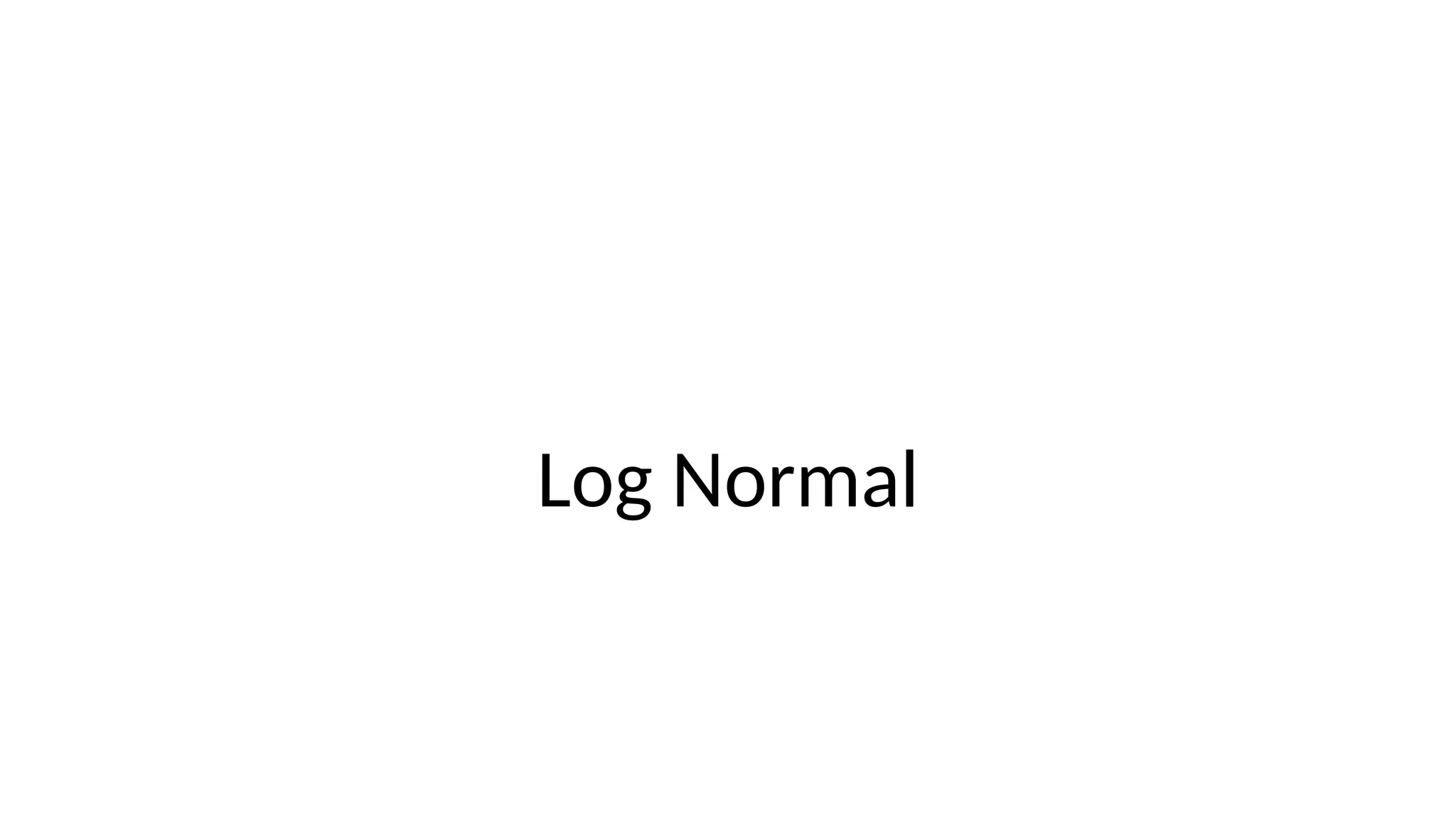 Log Normal Distrbution of the statistics part | PPTX