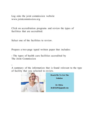 Log onto the joint commission website www.jointcommission.orgC