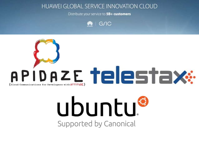 Logos for Huawei GSIC event, Apidaze, Telestax, Ubuntu | PPTX