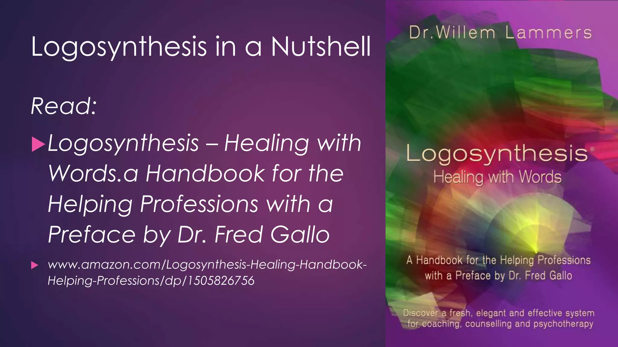 Logosynthesis in a Nutshell | PPTX | Mental Health | Diseases and ...