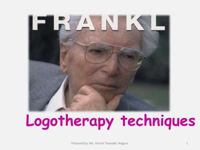 Logo therapy technique | PDF | Physical Therapy | Wellness