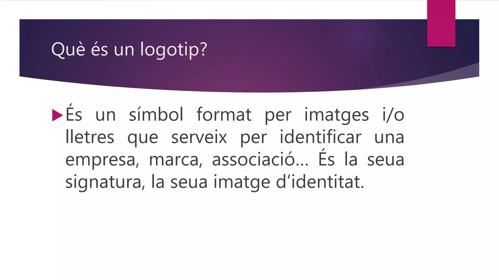 Logotips tipus i exemples | PPT