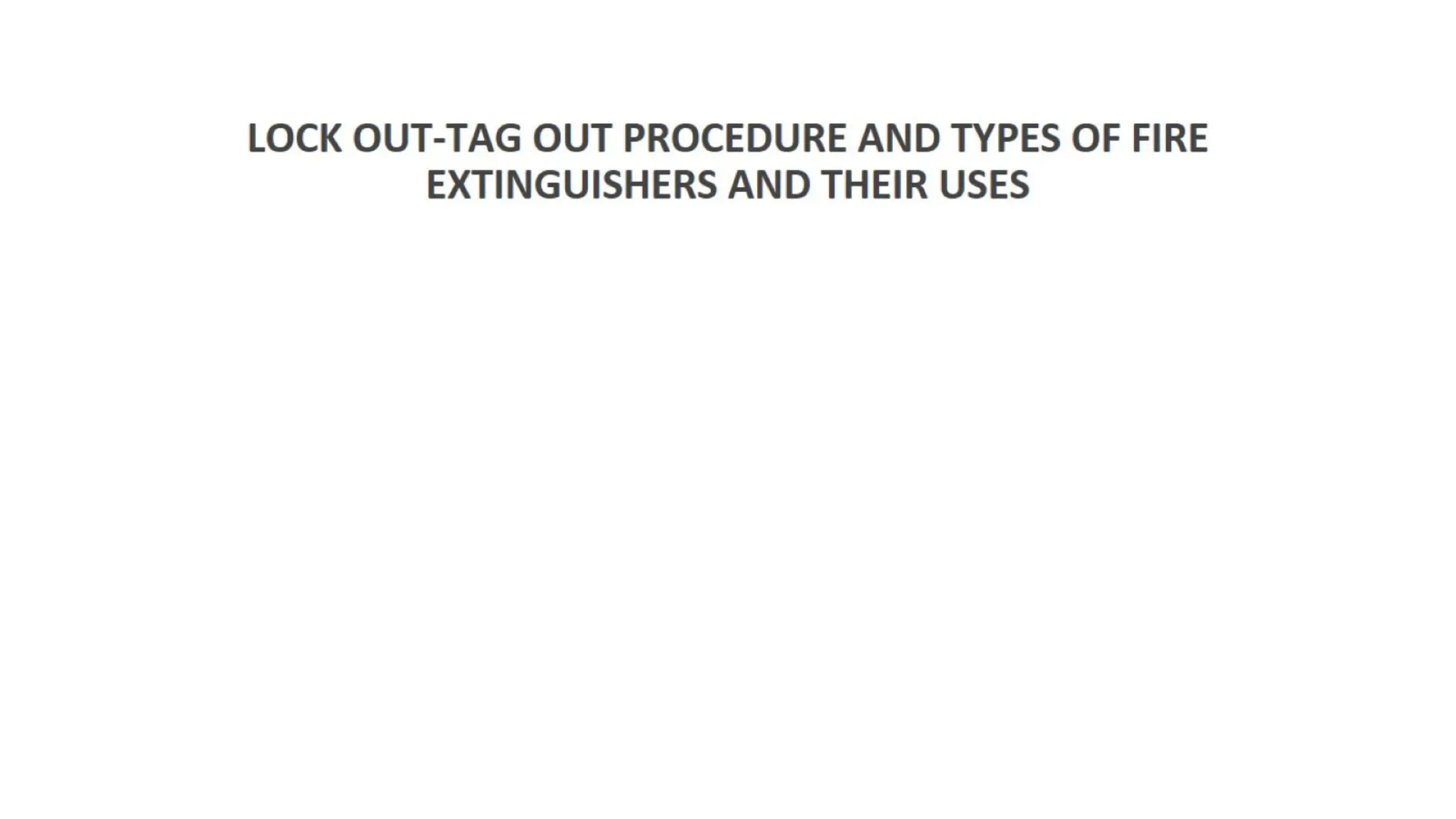 LOG OUT TAG OUT AND TYPES OF FIRE EXTINGUISHER.pptx