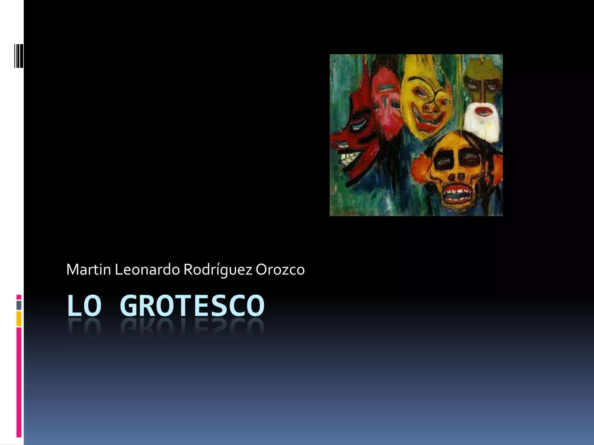 Lo grotesco | PPTX