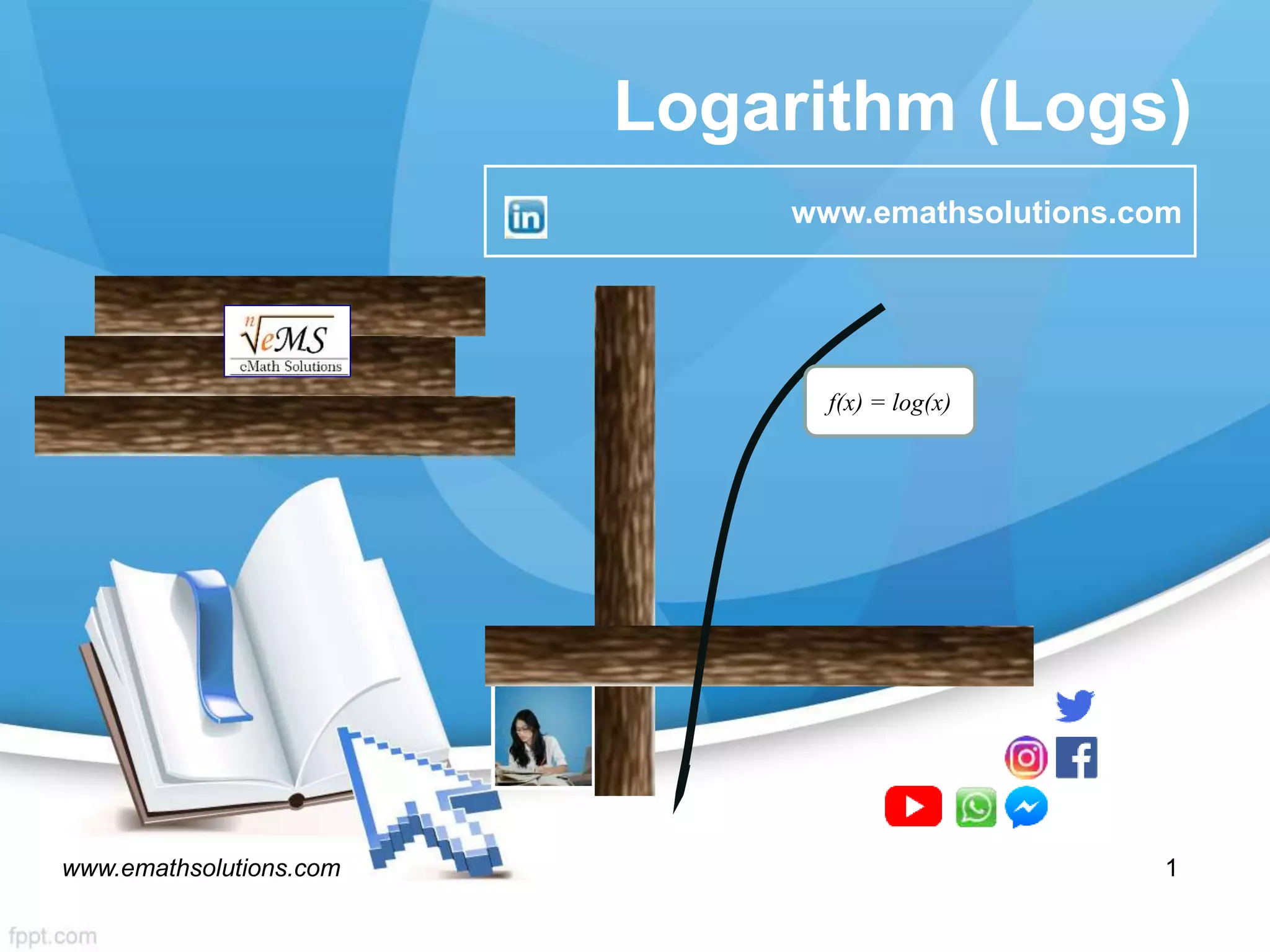 Logs (logarithm) | PPT