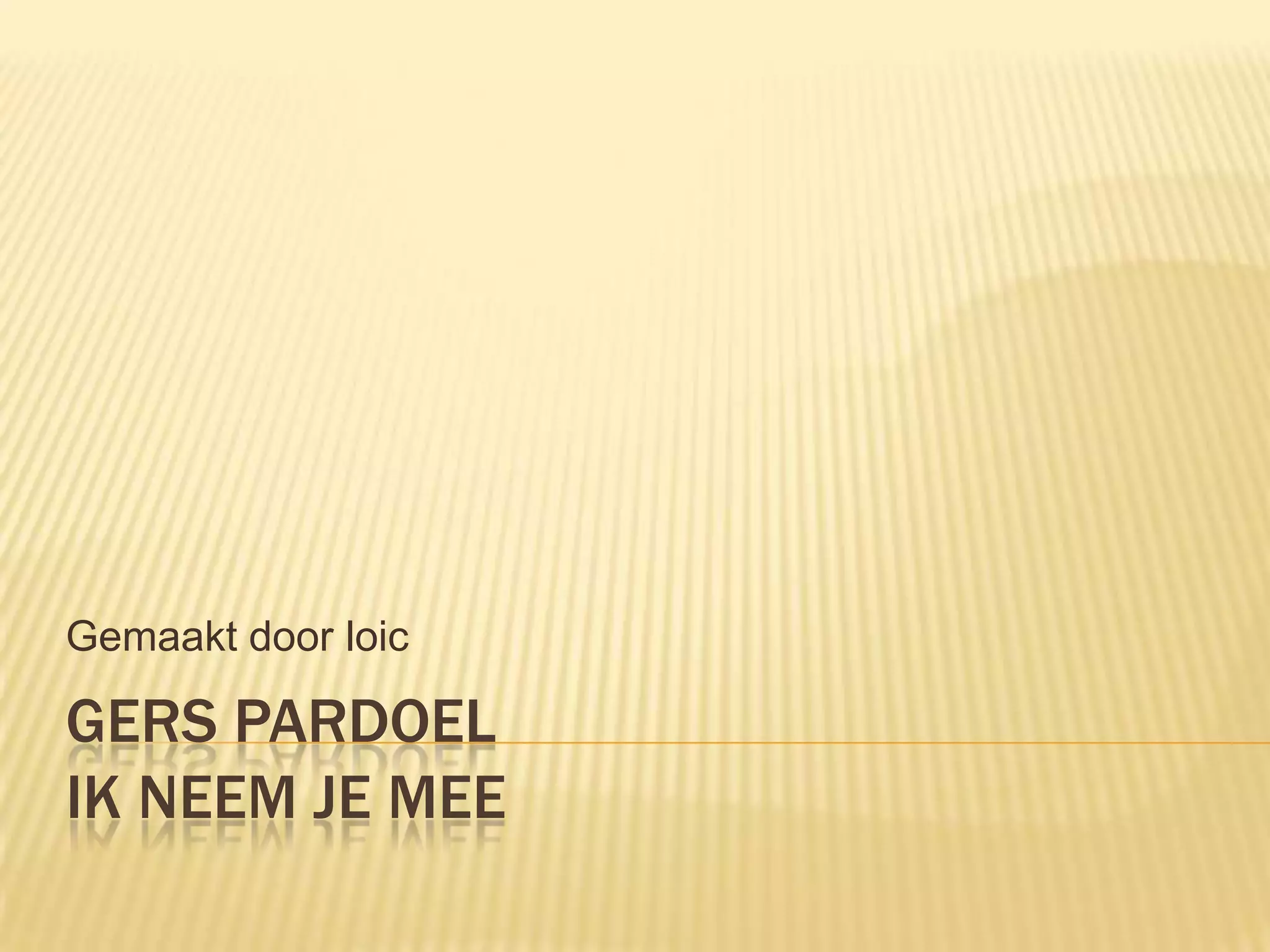 Loic gers pardoel | PPTX